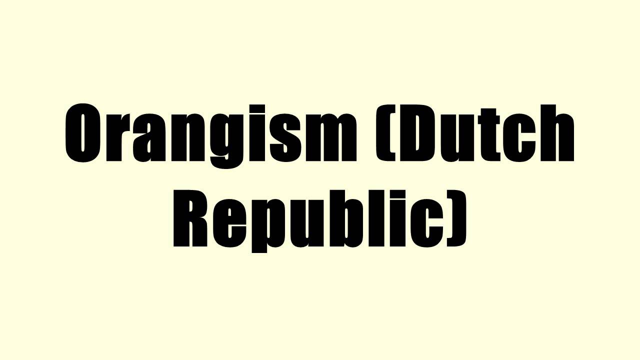 Orangism (Dutch Republic) - YouTube