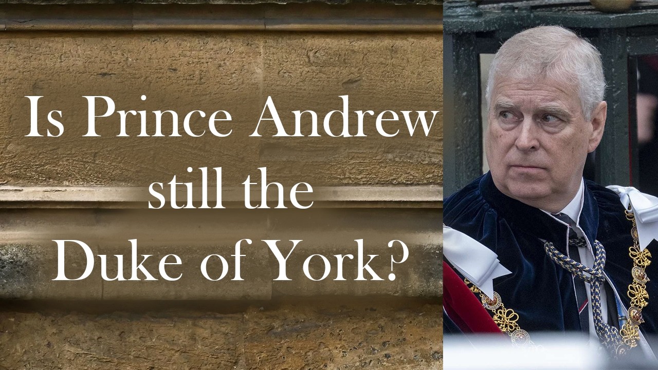 Is Prince Andrew still the Duke of York? - YouTube