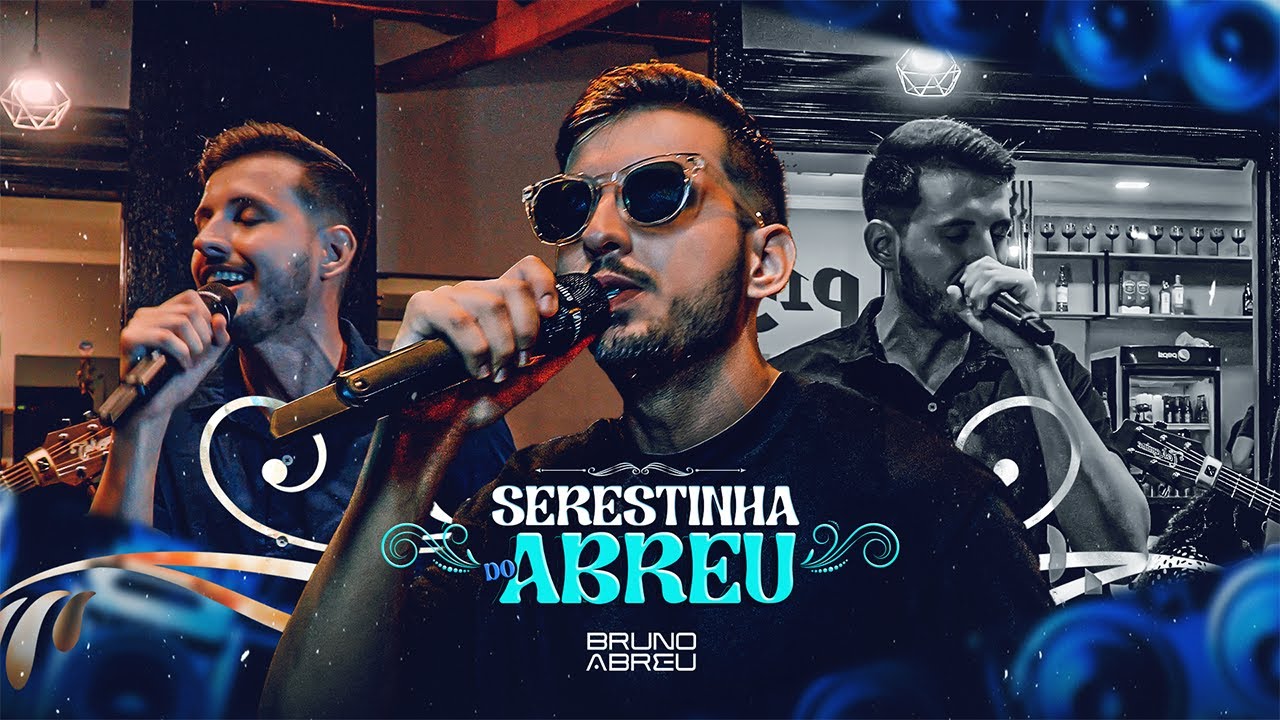 Bruno Abreu - SERESTINHA DO ABREU - OFICIAL - YouTube