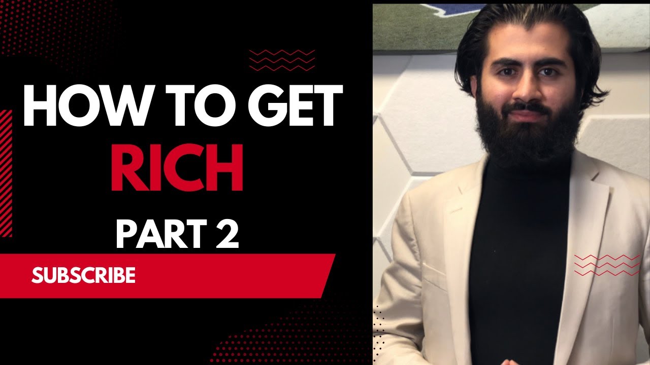 HOW TO GET RICH PART 2 - LEARN HOW TO BE RICH TODAY - YouTube