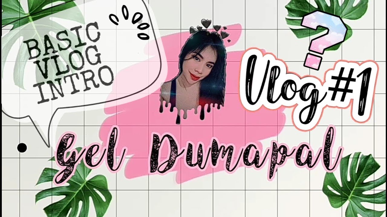 BASIC VLOG INTRO FOR NEWBIE | For vlogger wannabe! - YouTube