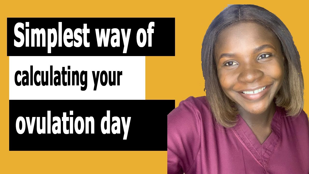 Simplest way of calculating your ovulation day|| know your ovulation ...