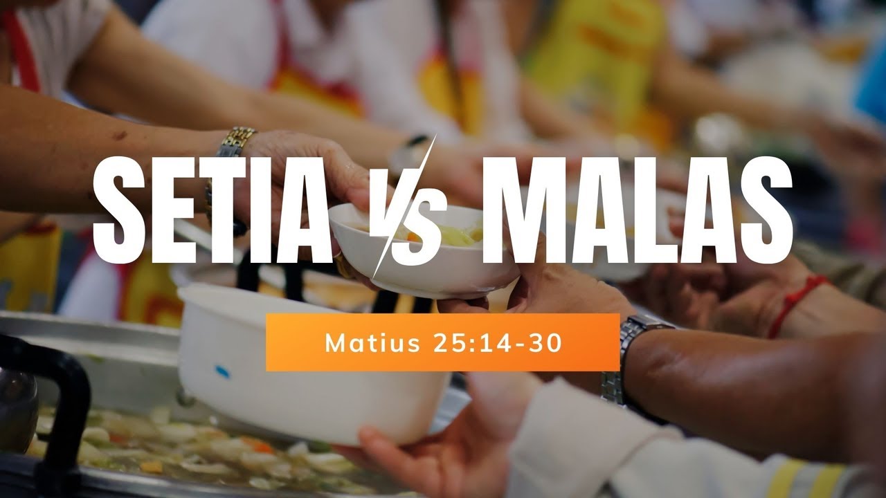 Setia vs Malas - Matius 25:14-30 Perumpamaan Talenta Hamba - Khotbah ...