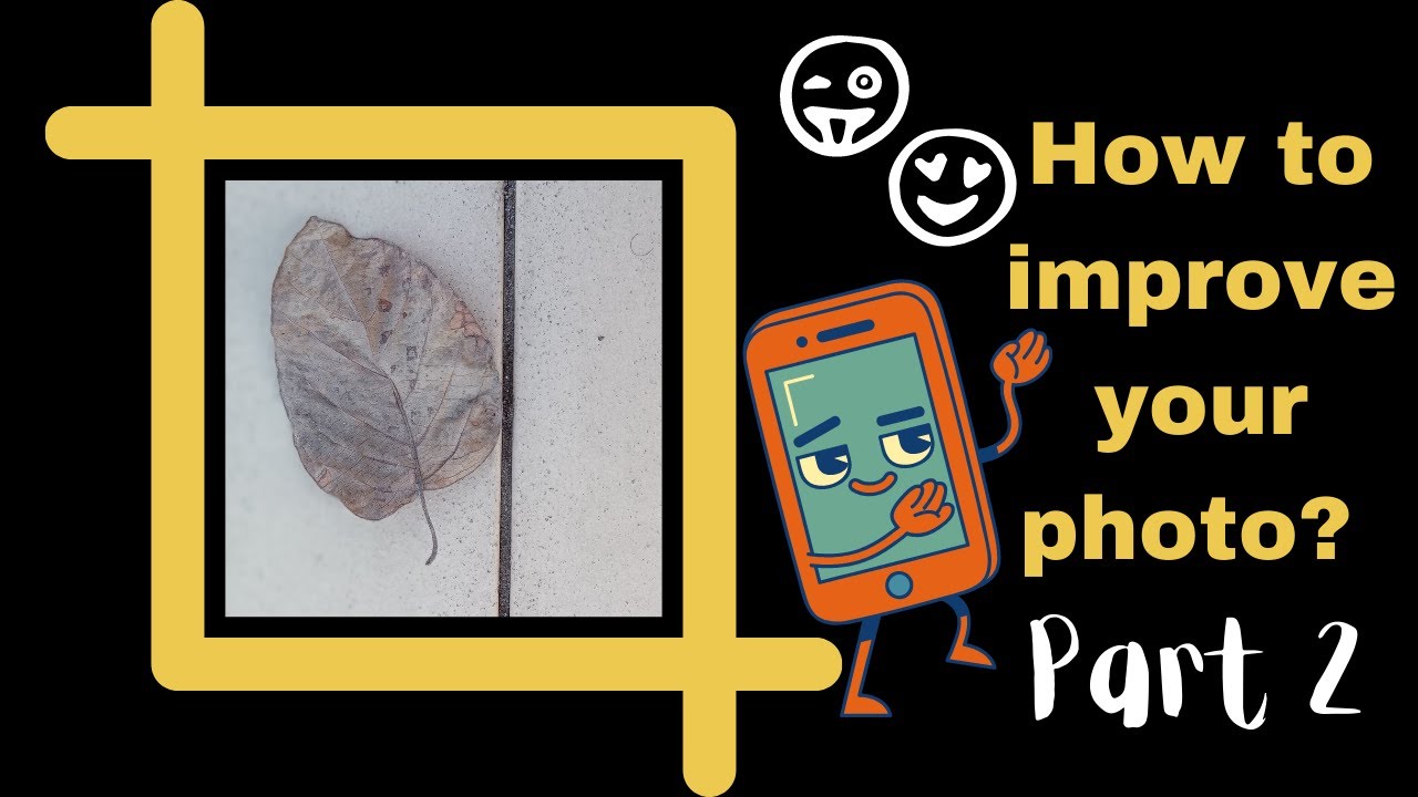 Secrets Of A Good Photo | Mobile Photography Composition Part 2 - YouTube