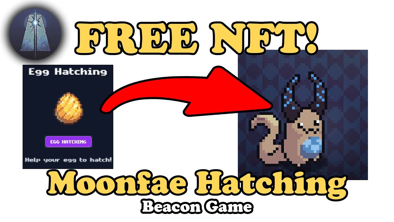 The Beacon Game Moonfae Hatching NFT - YouTube