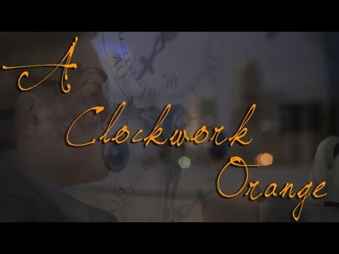A Clockwork Orange: The Final Chapter