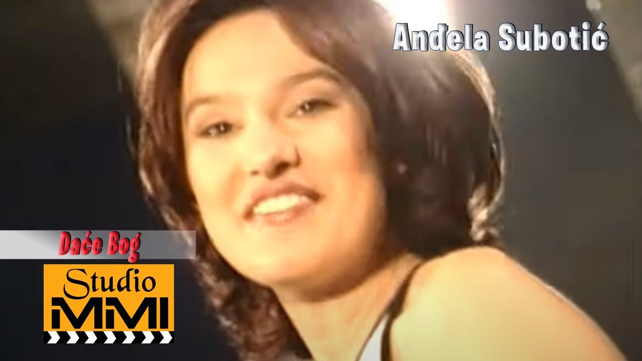 Andjela Subotic - Dace Bog - YouTube