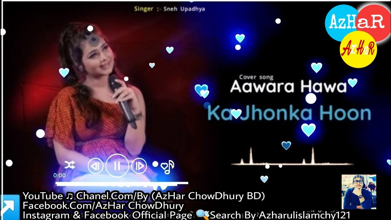 Aawara Hawa Ka Jhonka Shoon Hindi Cover Song By Singer (Sneh Upadhya ...