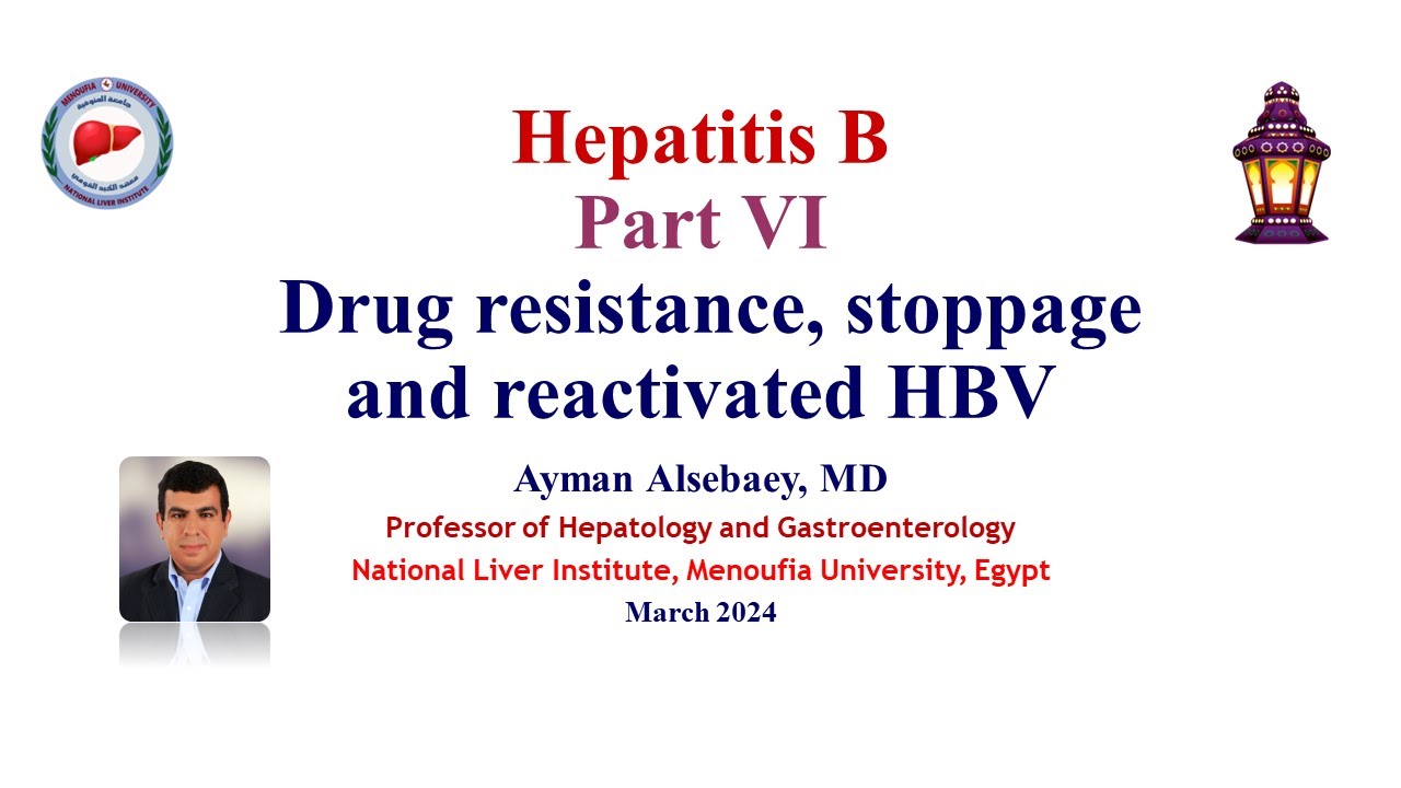Hepatitis B Part VI Drug resistance, stoppage and reactivated HBV - YouTube