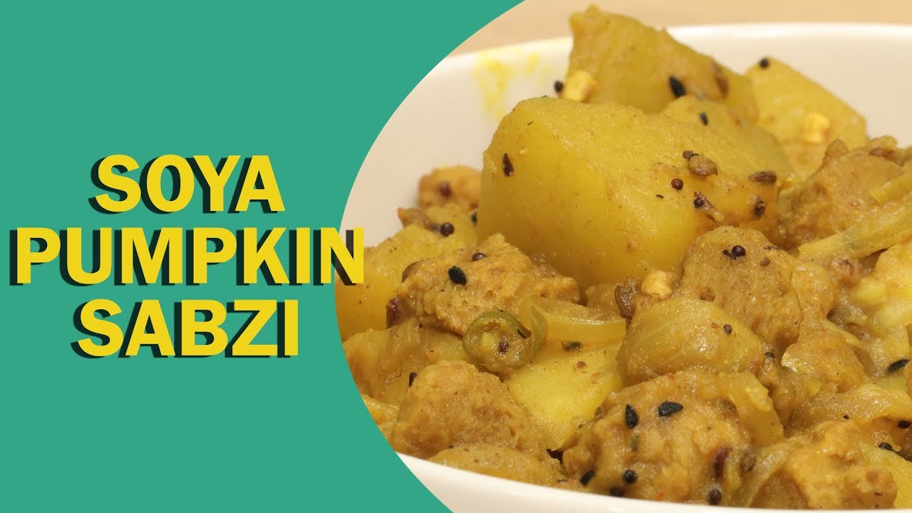Soya Pumpkin Sabzi | Rajasthani Style Kaddu Aur Soya ki Subzi | कद्दू ...