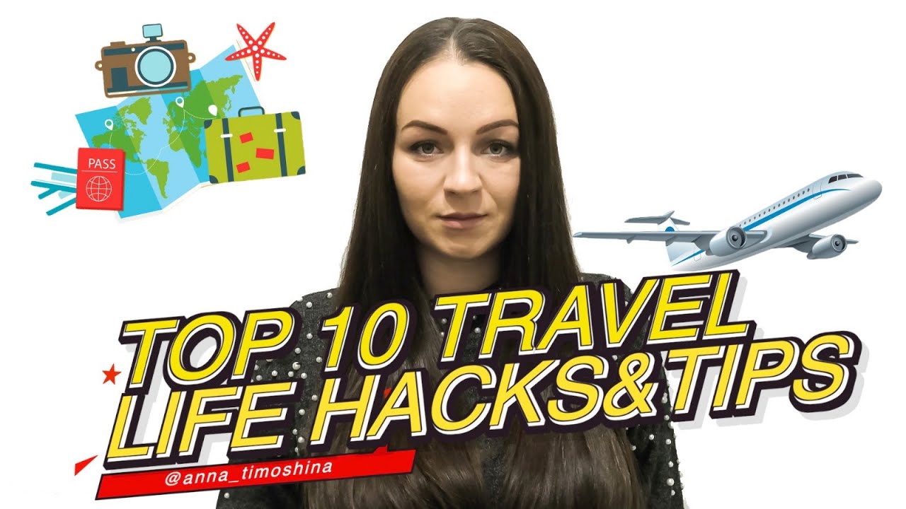 TOP 10 Travel Life Hacks & Tips - YouTube