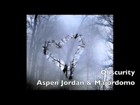 Obscurity- Majordomo & Aspen Jordan - YouTube