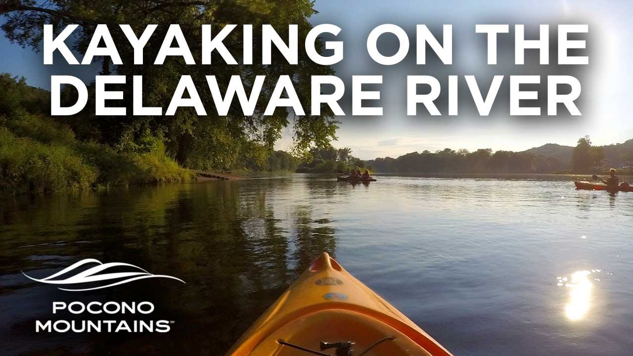 Kayaking on the Delaware River | Pocono Summer Adventure Bucket List ...