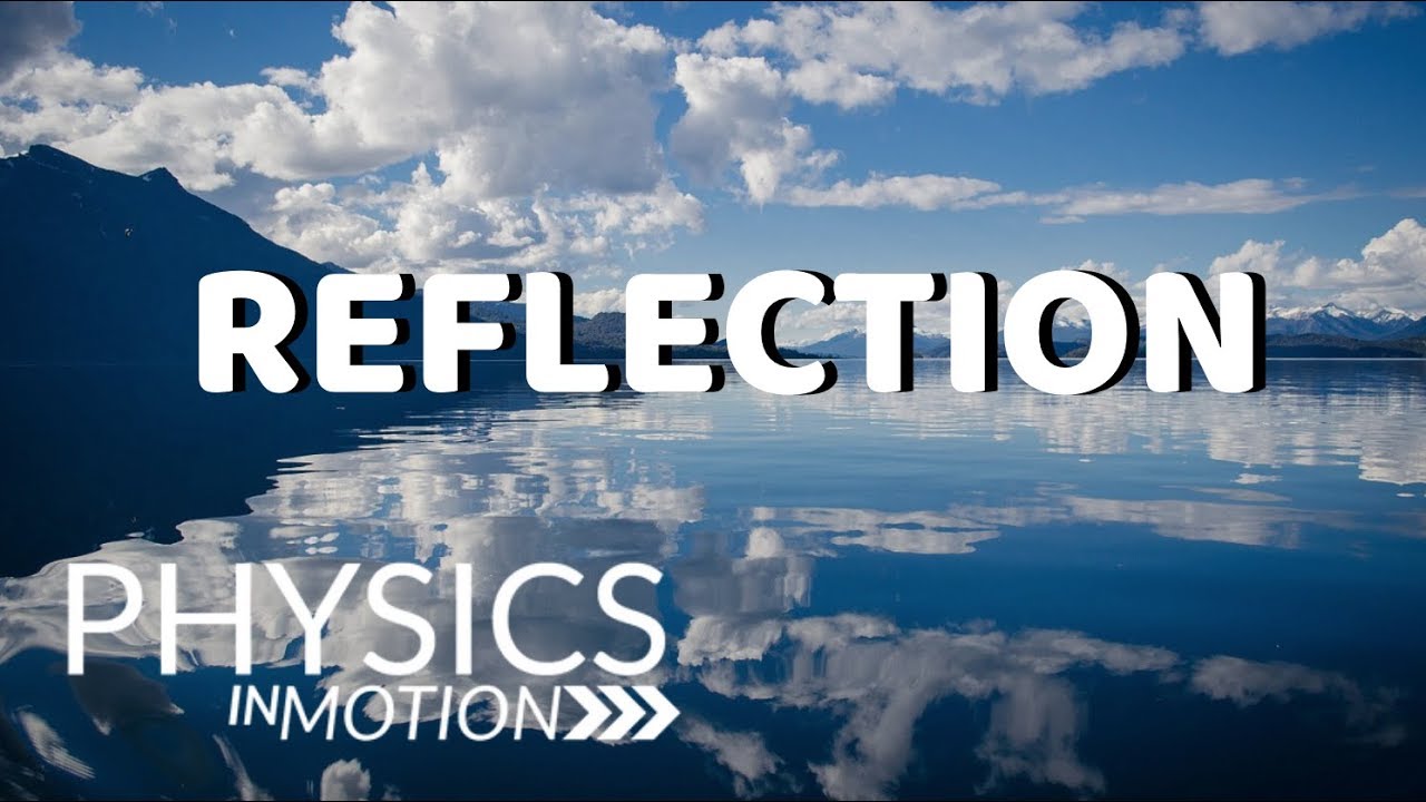 What Is Reflection? | Physics in Motion - YouTube