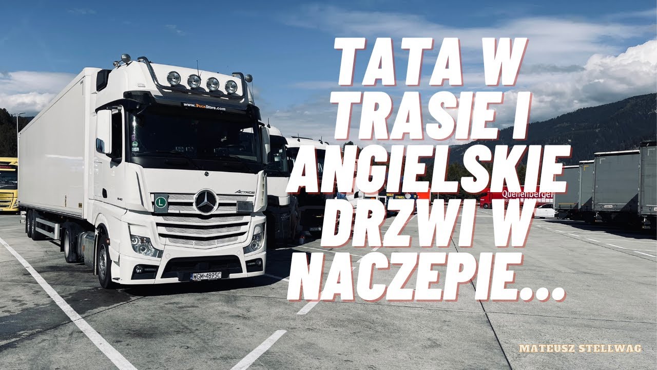 Angielskie drzwi w naczepie| Tata w trasie| Życie w trasie S2E7 ...