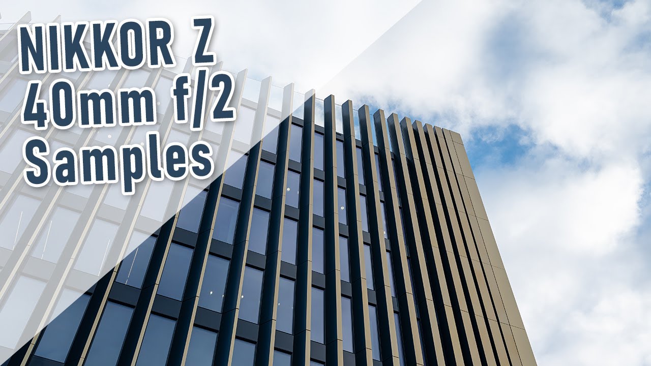 NIKKOR Z 40mm f/2 - Real World Sample Images - Nikon Z Small ...
