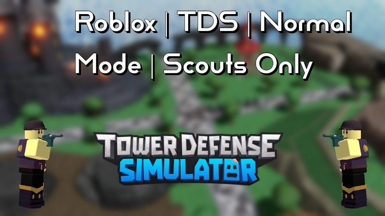 Roblox | TDS | Normal mode | Scouts only | No support | Solo - YouTube