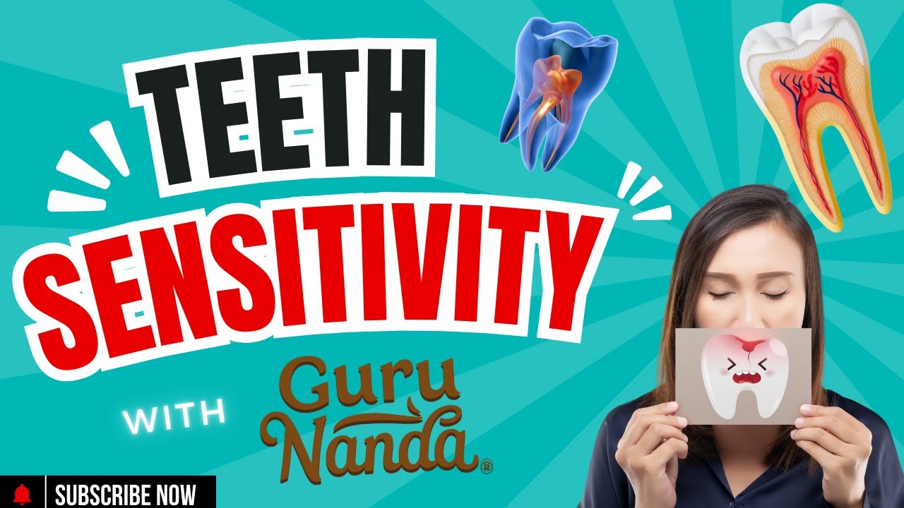 Addressing Teeth Sensitivity with Guru Nanda - YouTube