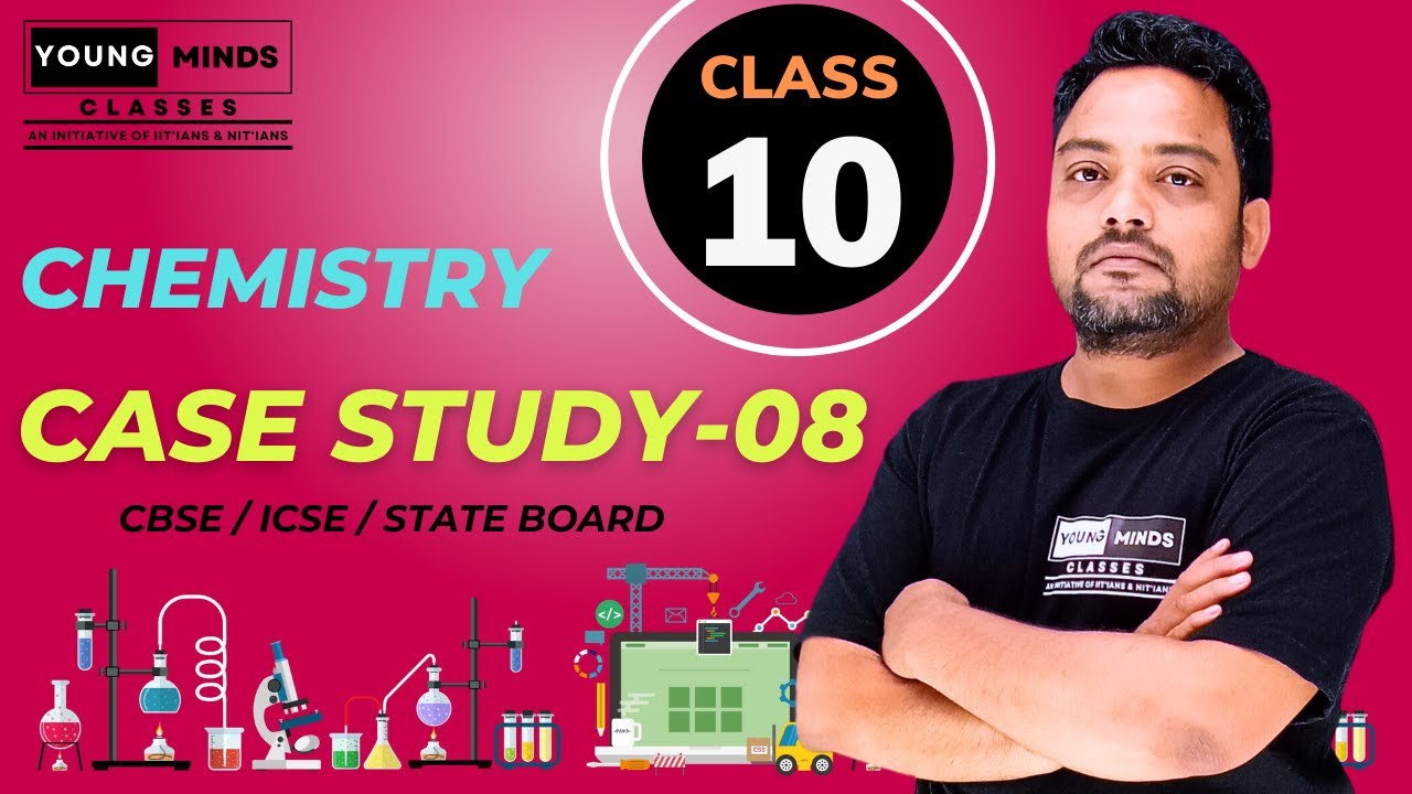 Case Study No 8 | Science | Chemistry | Class 10 | CBSE | ICSE | Board ...