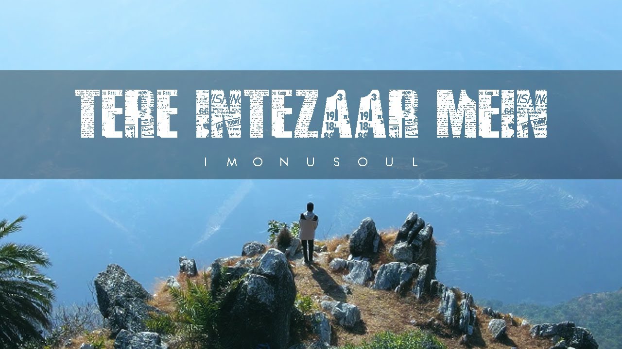 Tere Intezaar Mein - IMONUSOUL | Prod. @SunnyKhanDurrani (Official ...