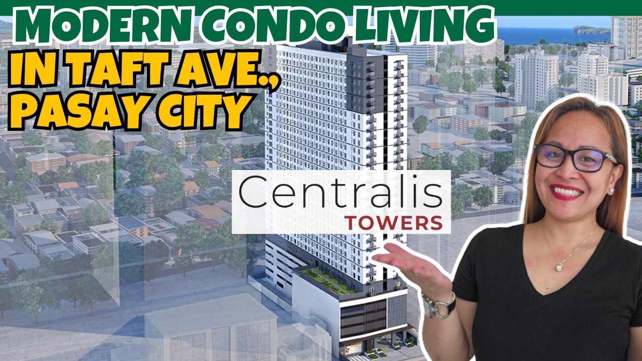 Modern Condo Living in Taft Avenue, Pasay City • CENTRALIS TOWERS - YouTube