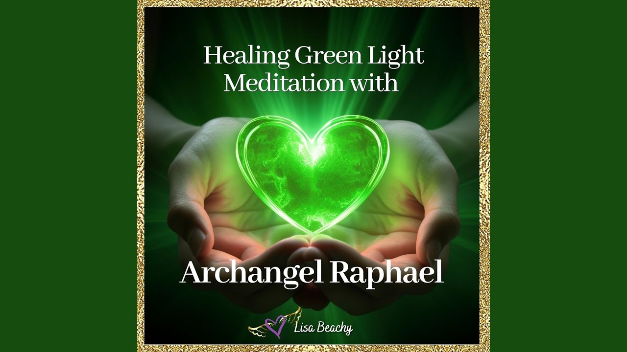 Healing Green Light Meditation with Archangel Raphael - YouTube