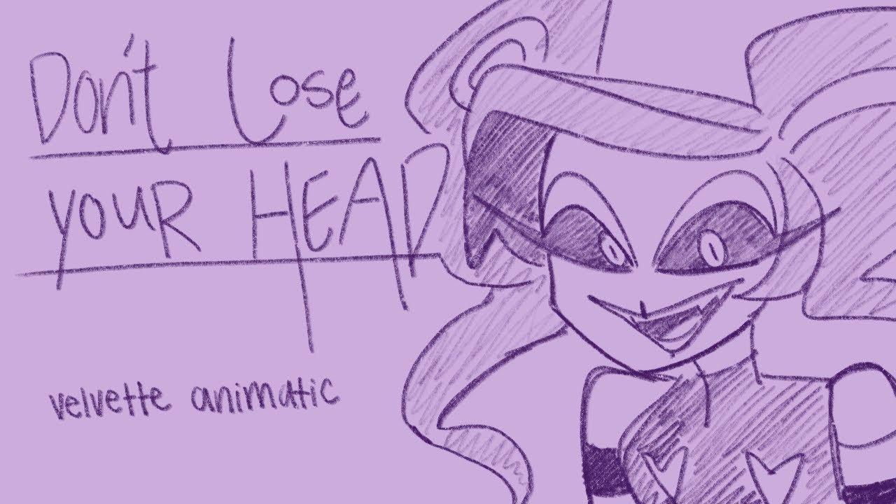 Don’t Lose Your Head!// Velvette Hazbin Hotel //Animatic - YouTube