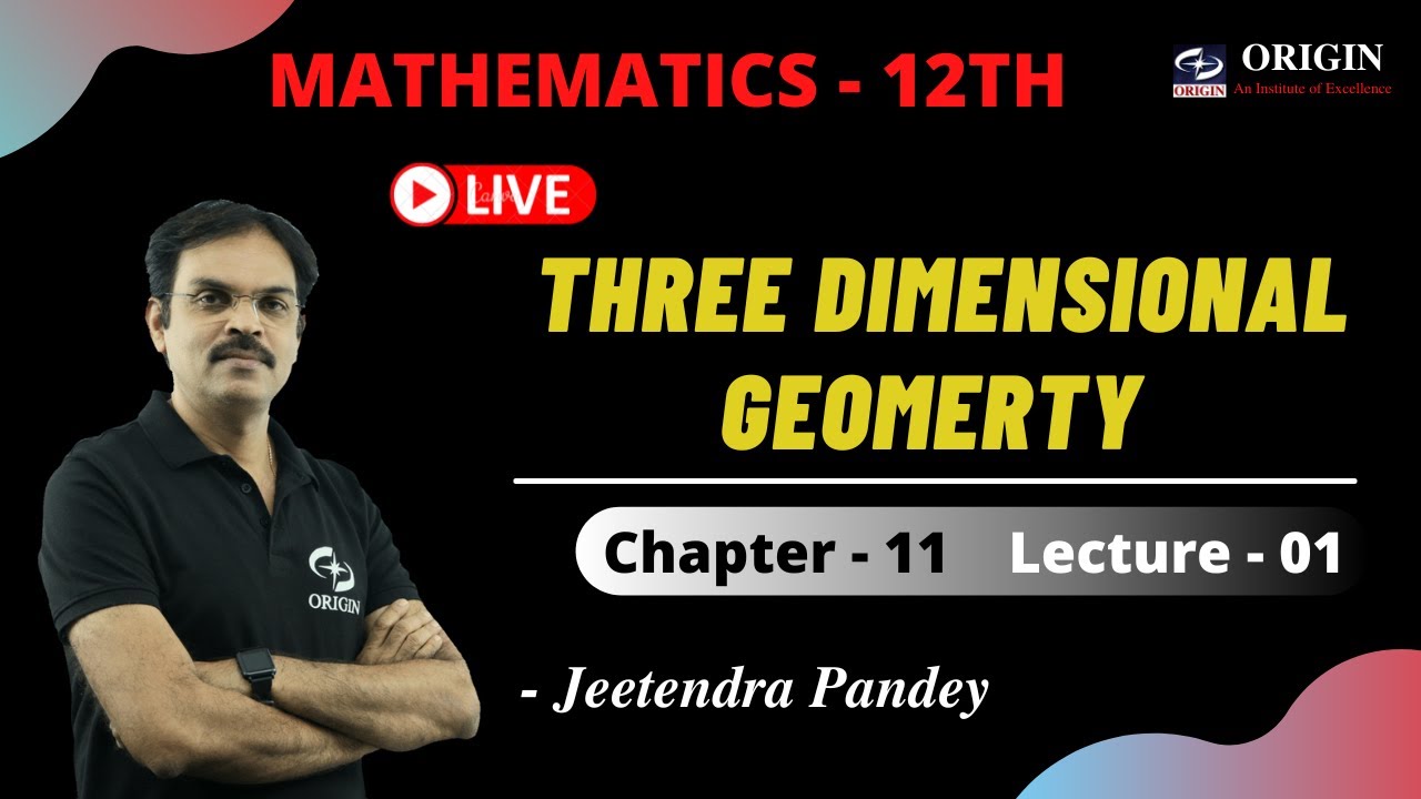 Three Dimensional Geometry - 1 | Chapter - 11 | Class-12th | Maths ...