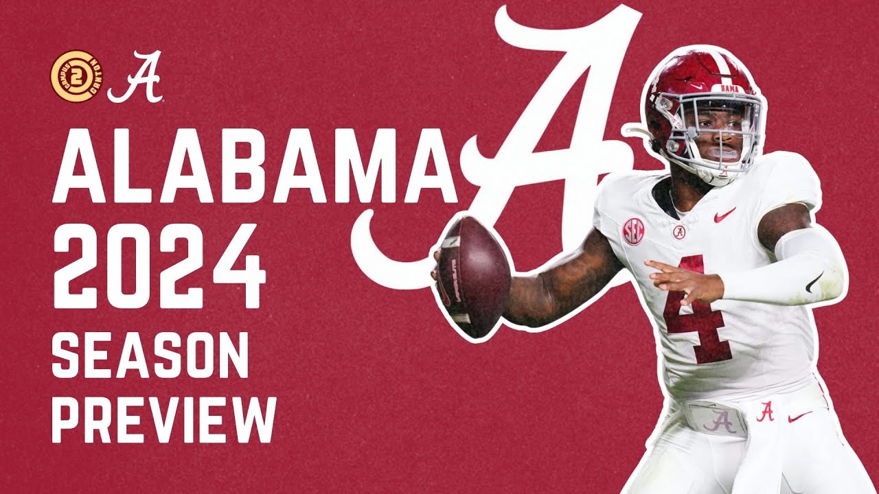 2024 Alabama Football Preview | DeBoer, Milroe Lead No. 10 Crimson Tide ...