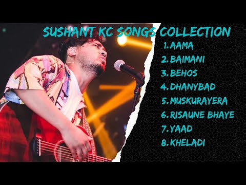 Sushant Kc Songs Collection || Jukebox - YouTube