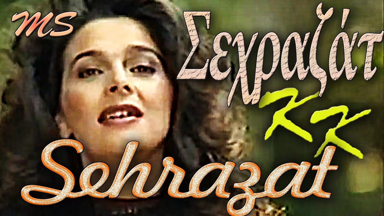 Σεχραζάτ (Sehrazat) - YouTube