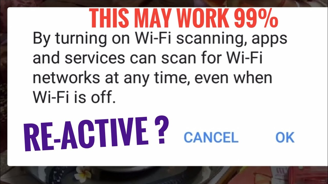 How to| part 2| By turning on wifi scanning,apps and services can scan ...