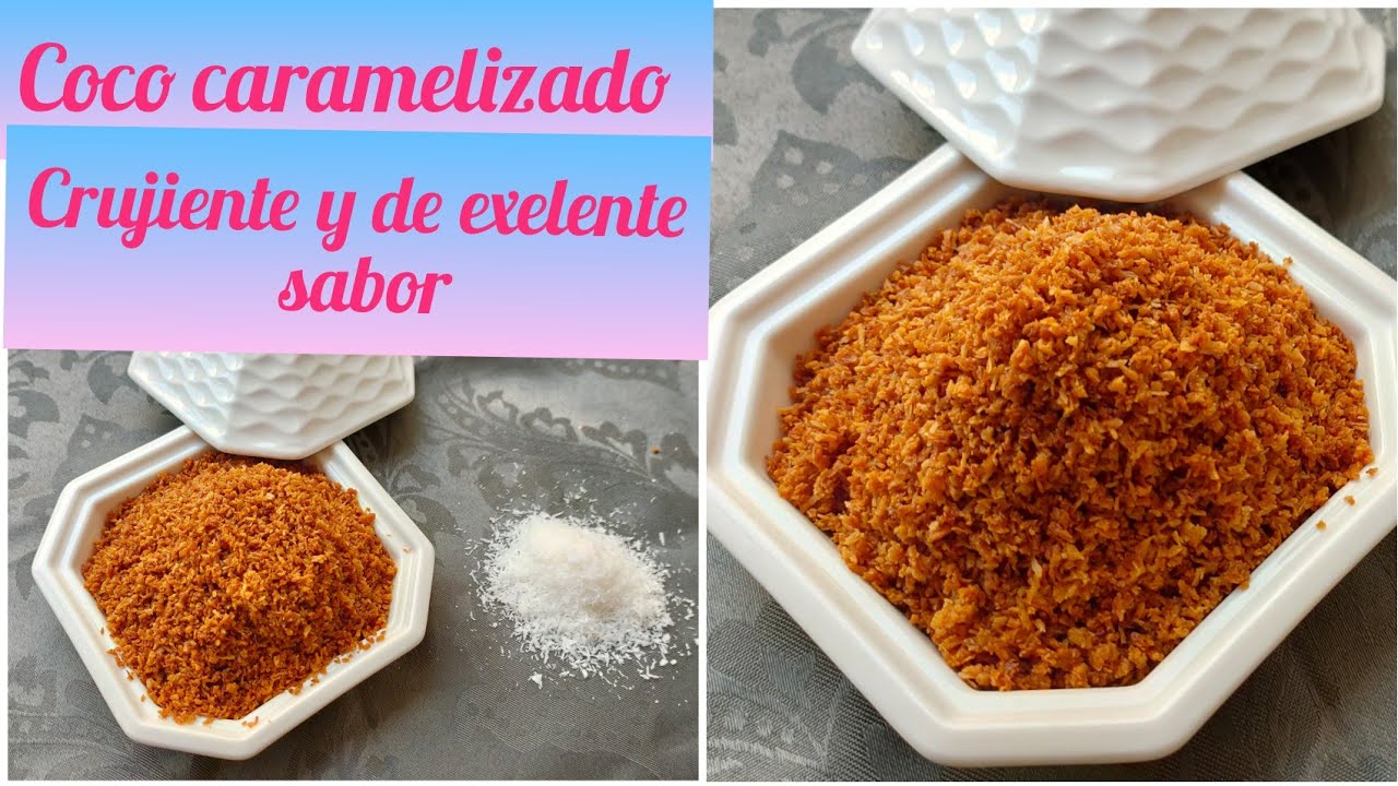 #COCO_CARAMELIZADO# Ya no comprarás COCO CARAMELIZADO después de ver ...