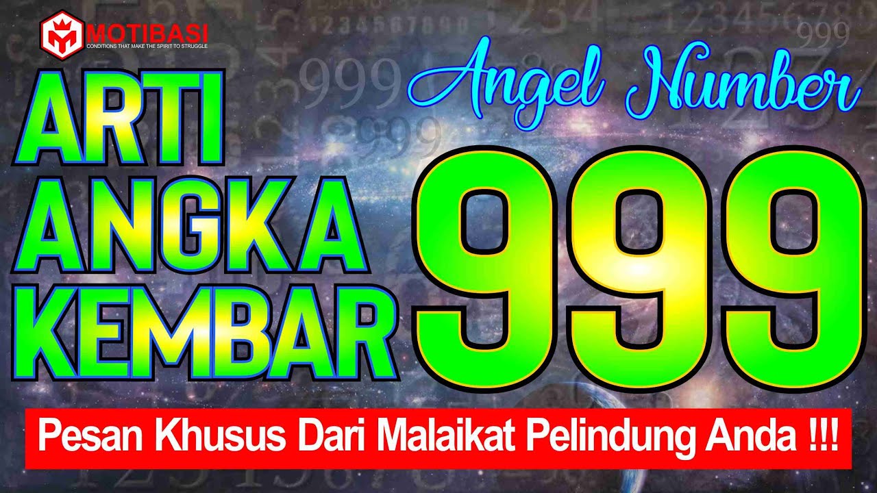ARTI ANGKA KEMBAR 999 (Angel Number/Angka Malaikat) - YouTube
