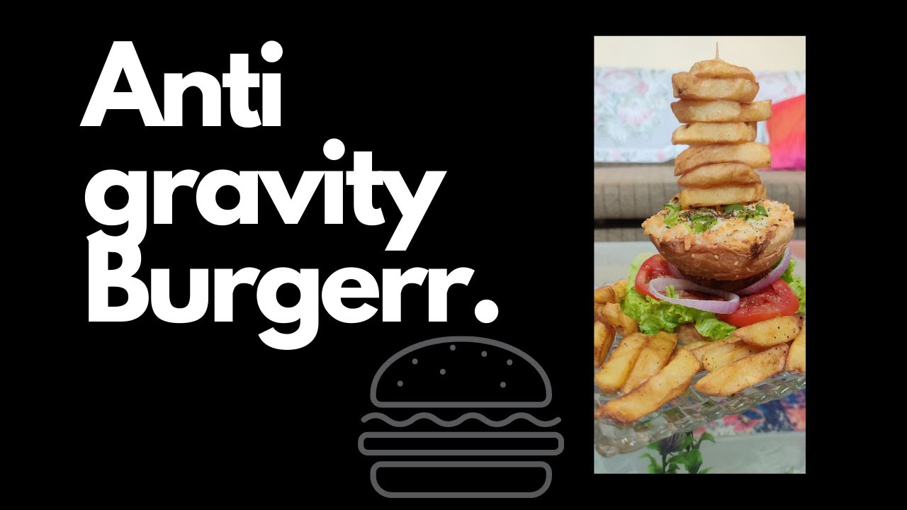 Anti Gravity Burger || Easy Burger Recipe - YouTube