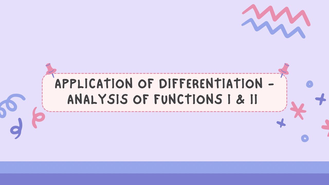 MAT183 VIDEO PRESENTATION | APPLICATION OF DIFFERENTIATION (ANALYSIS OF ...