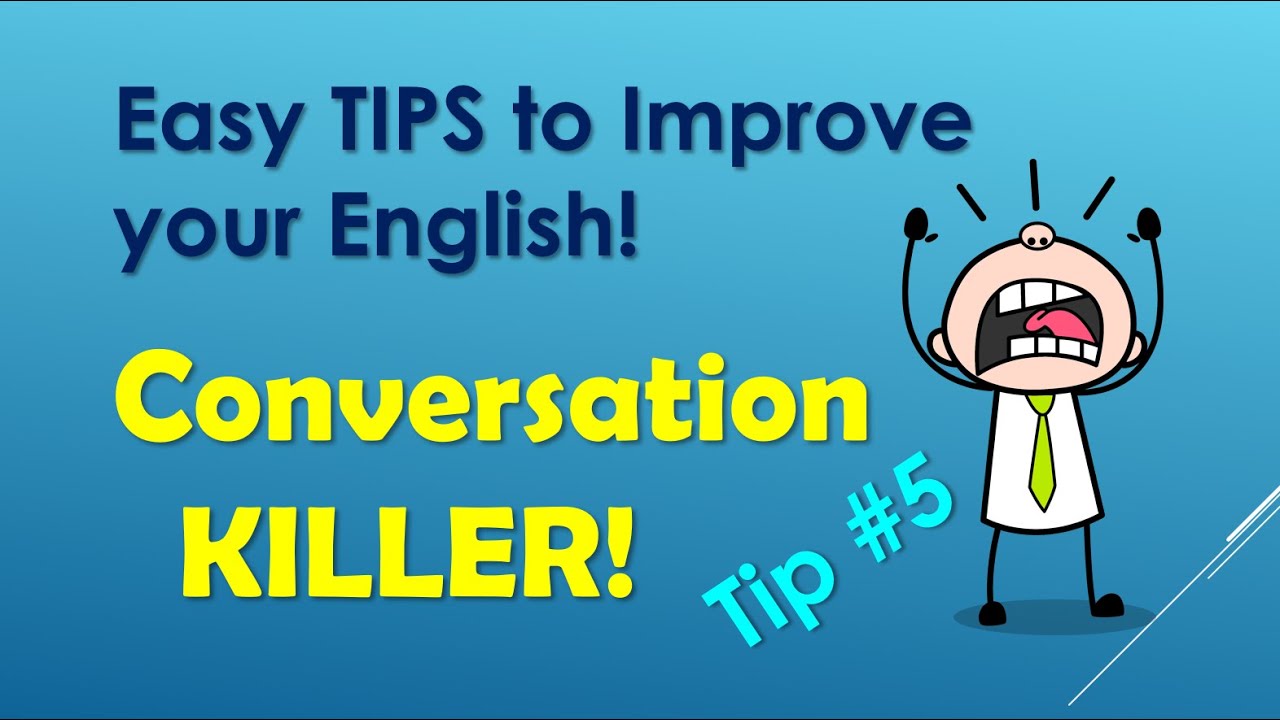 Are you a CONVERSATION KILLER? Find out! Easy English TIP #5 English ...
