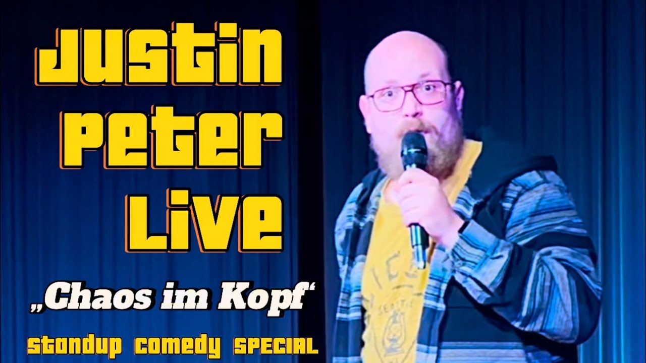 Justin Peter Live: „Chaos im Kopf“ - Standup Comedy Special - FULL SET ...