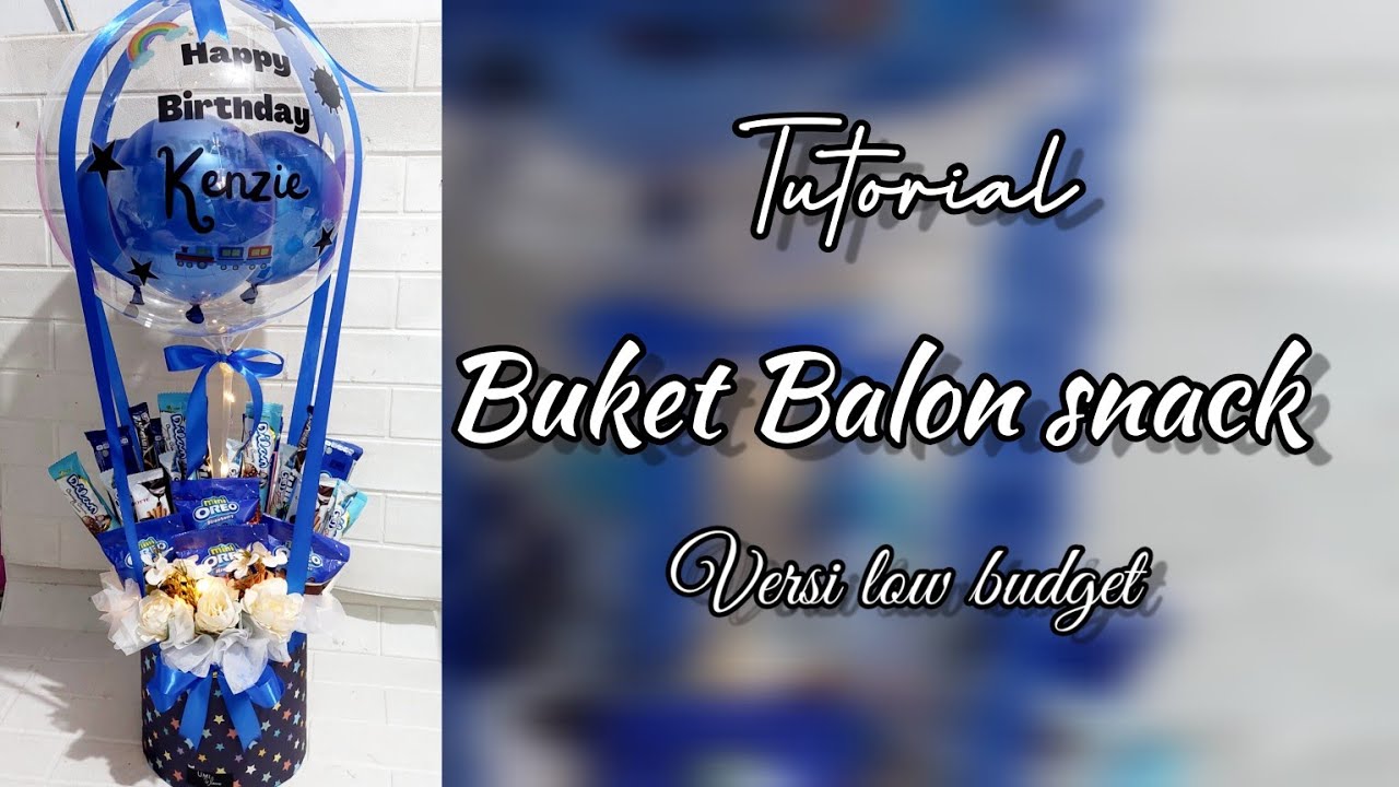 Turorial buket balon snack versi low budget - YouTube