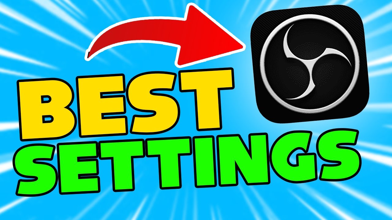 BEST OBS Recording Settings for High Quality Gameplay Videos - YouTube