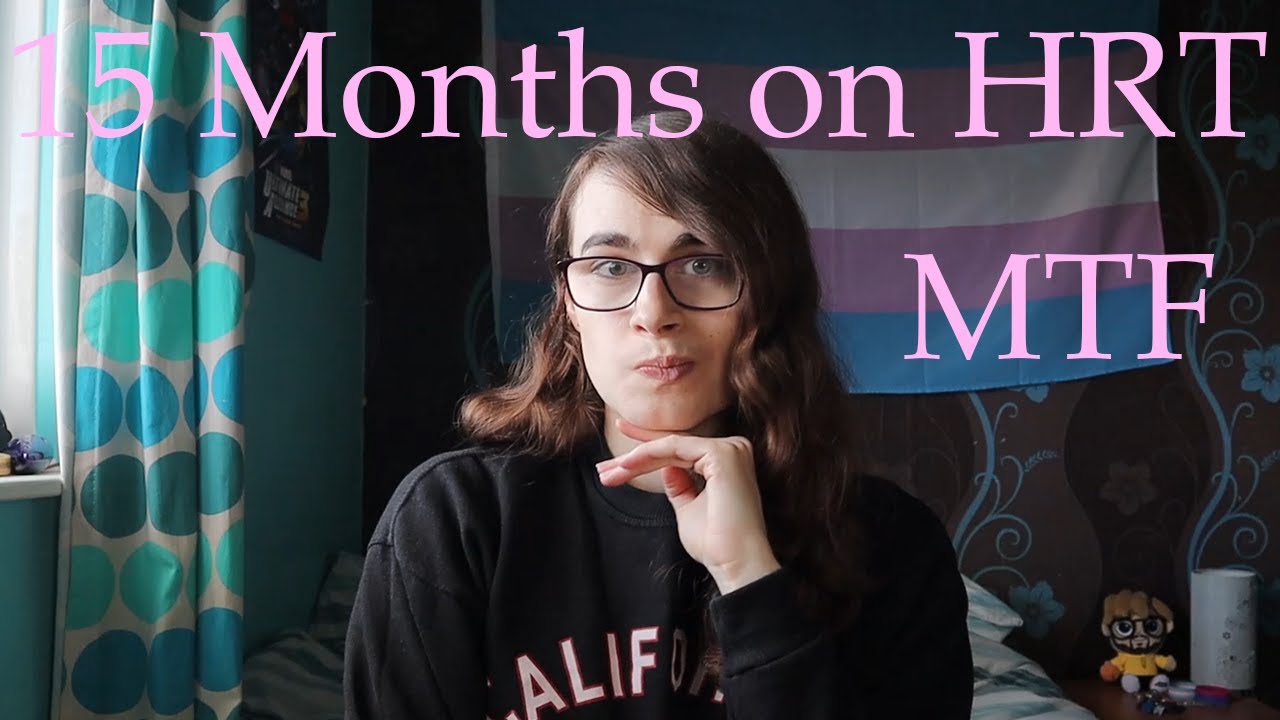 HRT Diary MTF 15 Months on Oestrogen - YouTube