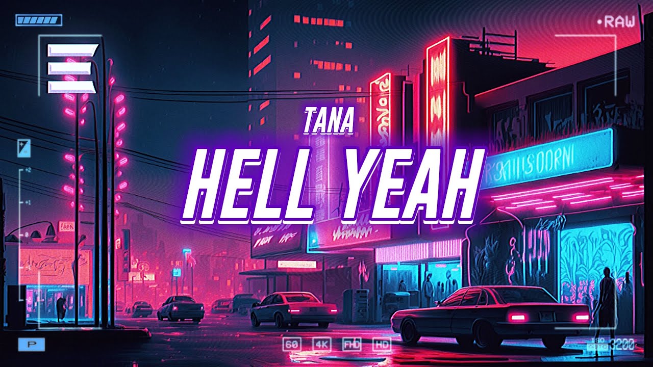 tana - hell yeah [lyrics] - YouTube