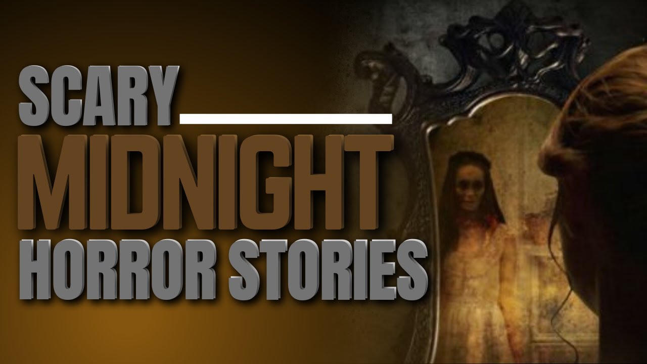 💀 Scary Midnight Horror Stories. - YouTube