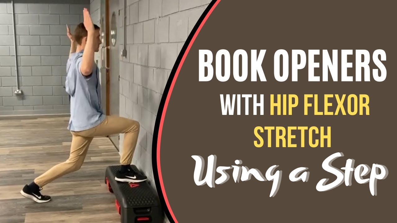 Book Openers with Hip Flexor Stretch Using a Step - YouTube