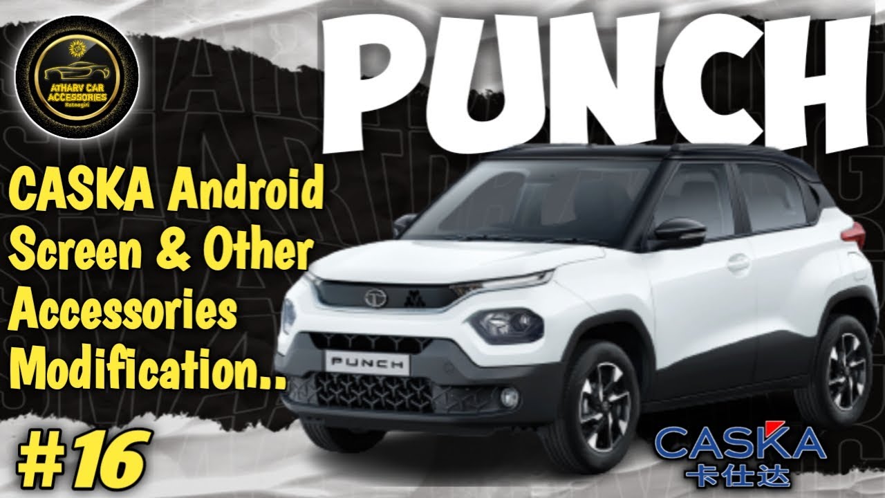 Demanded CASKA Android Screen Installed in TATA Punch at Atharv Car ...