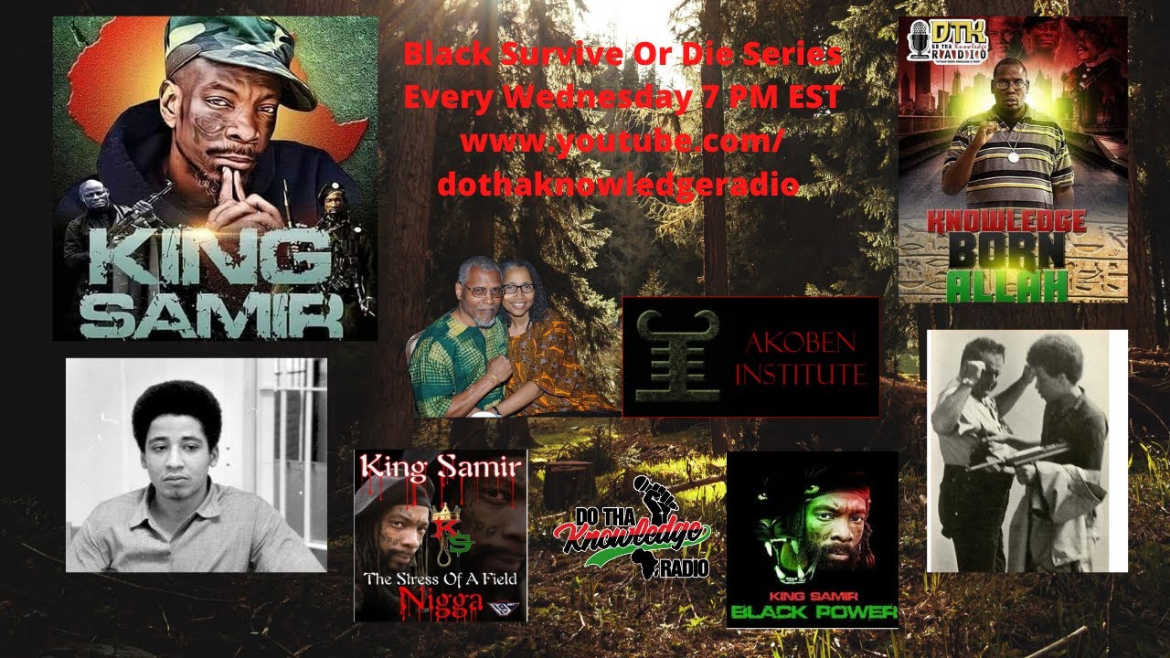 Gen King Samir Shabazz- Black Survive Or Die Series ft. Baba Mwalimu ...