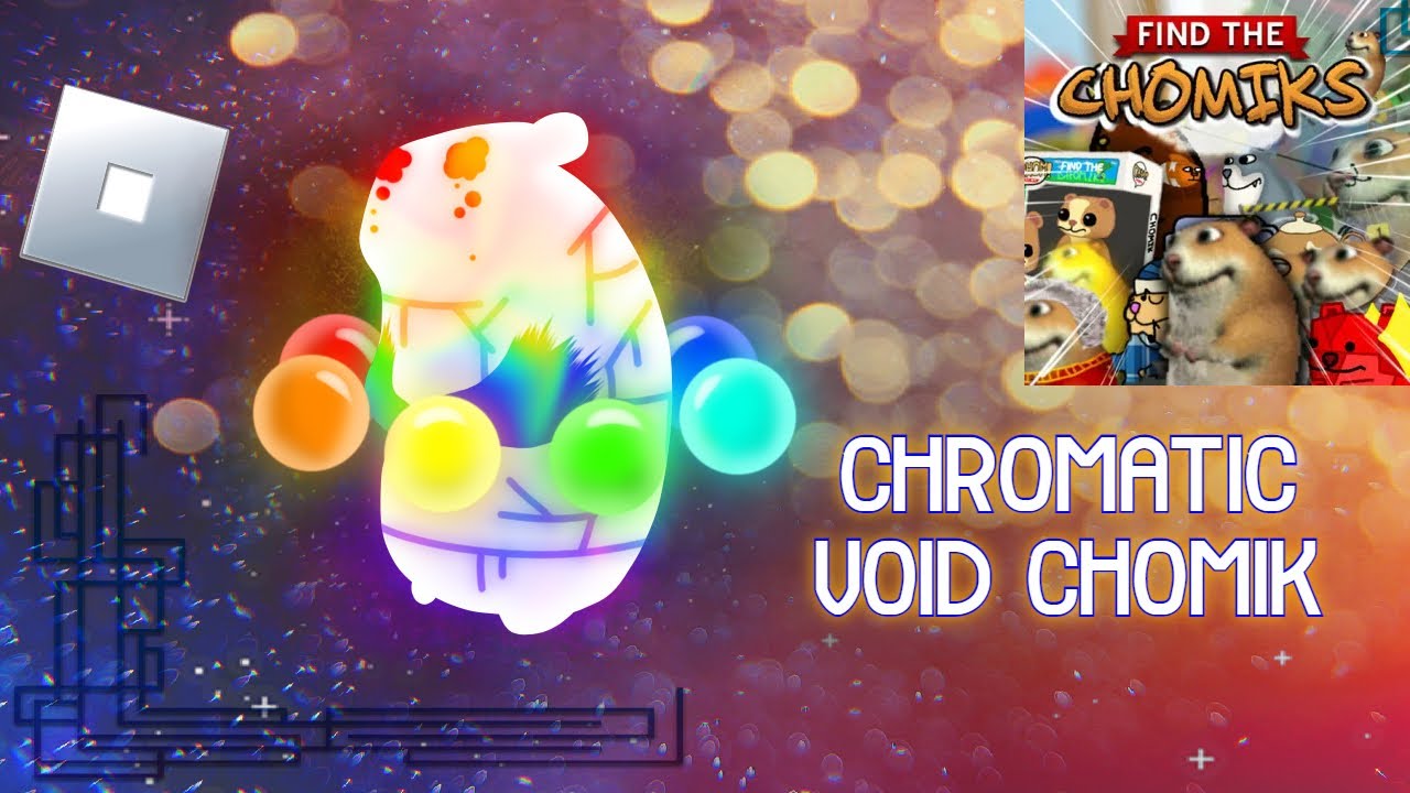 Chromatic Void Chomik - Roblox Find the Chomiks Tutorial! - YouTube