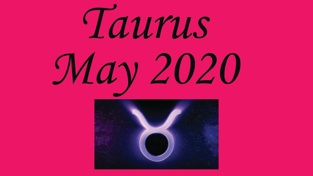 Taurus May 2020 Horoscope - YouTube