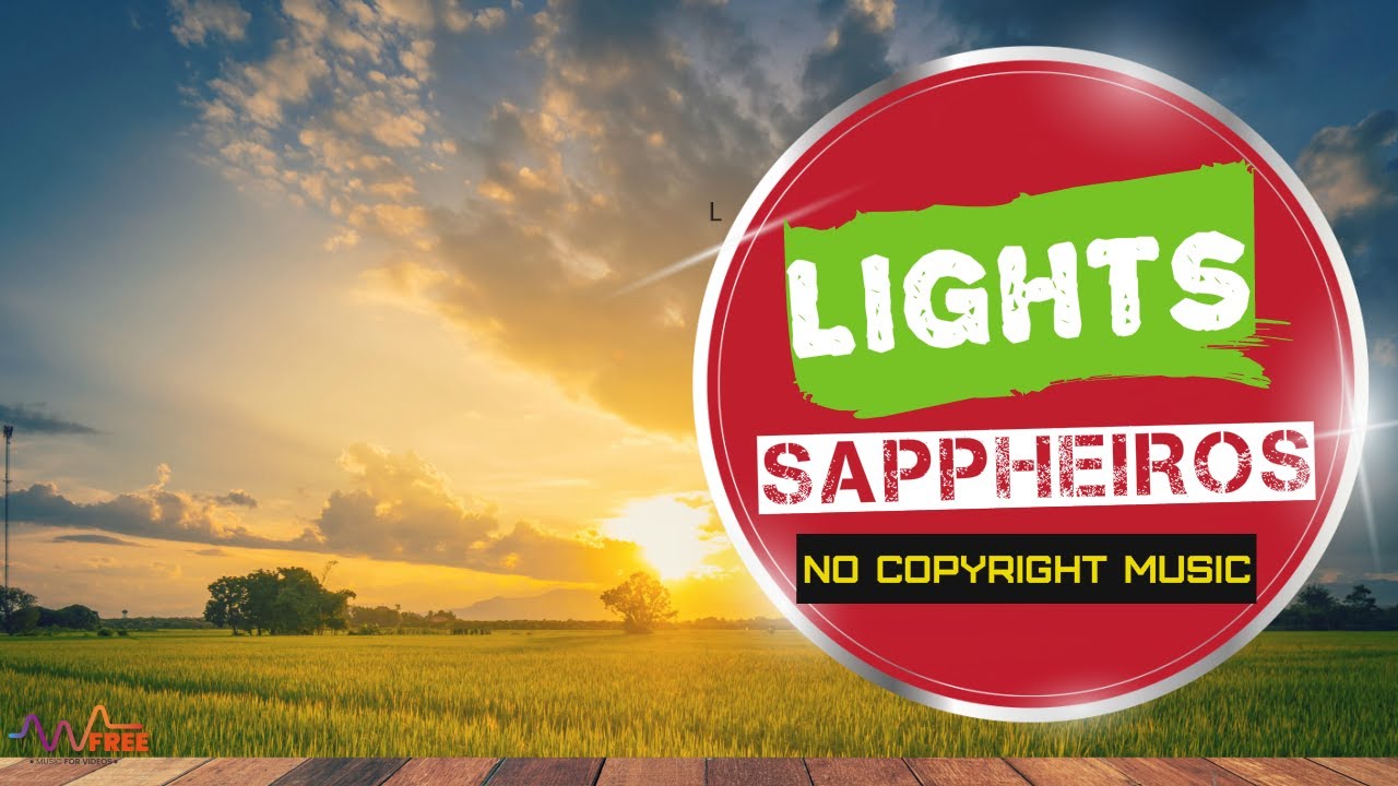 🤩Sappheiros - Lights👌 [Royalty Free Audio] (Free Music For Videos)🔴 ...