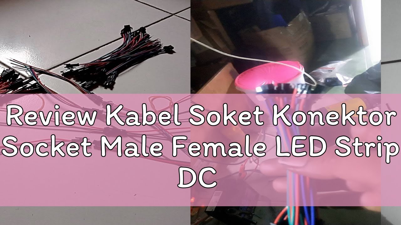 Review Kabel Soket Konektor Socket Male Female LED Strip DC JST SM 2 3 ...